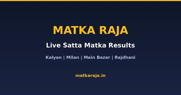 MatkaRaja.in - Satta Matka Result Kalyan Final Ank, Main Bazar Final ...